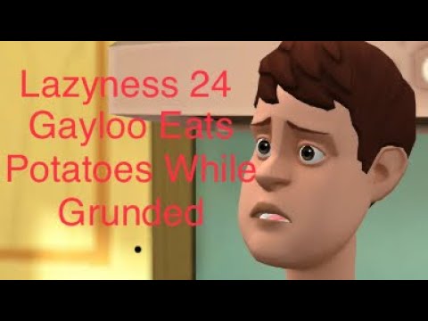 Lazyness 24 Gayloo Eats Potatoes While Still Grunded - YouTube