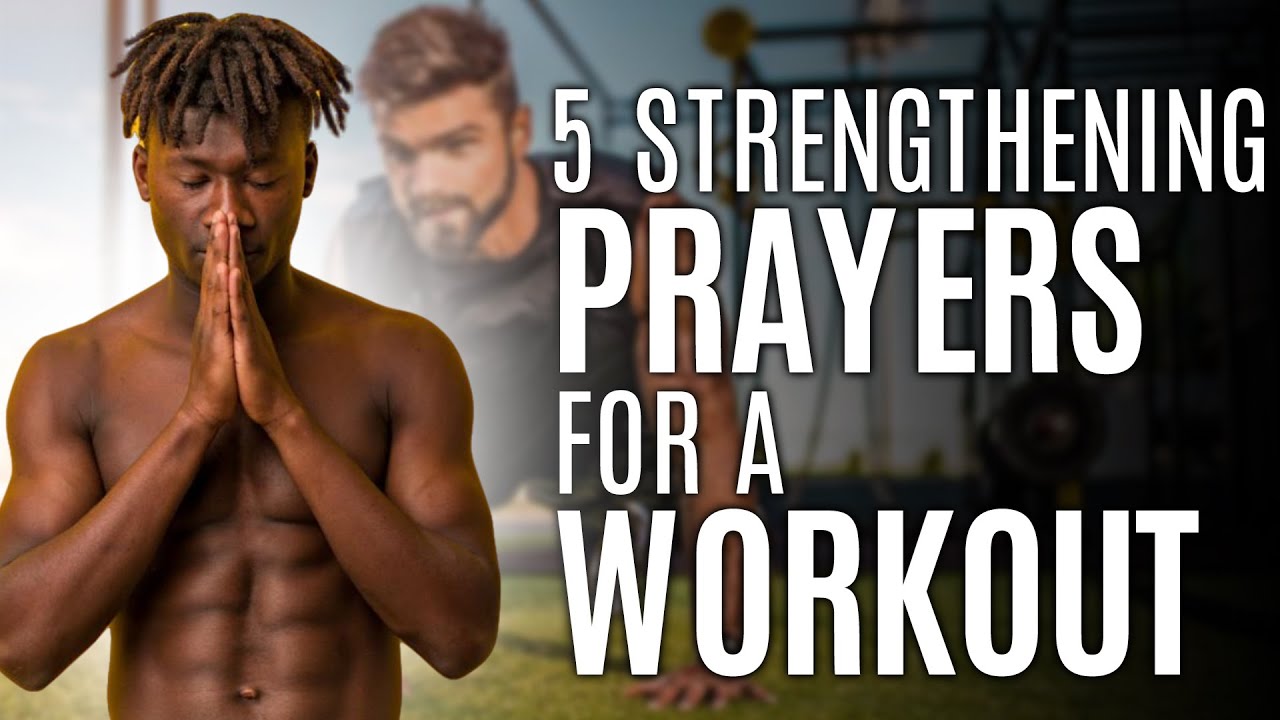 5 Strengthening Prayers for a Workout - YouTube