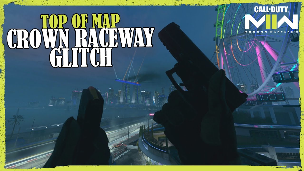 MWII Glitch: INSANE Top Of Map Glitch On CROWN RACEWAY | Modern Warfare ...