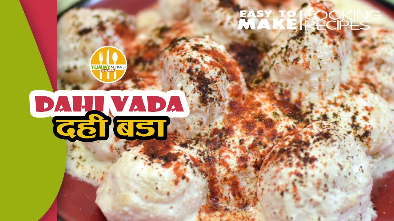 Dahi Vada Recipe | How to Make Dahi Vada | Yummy Nepali Kitchen - YouTube