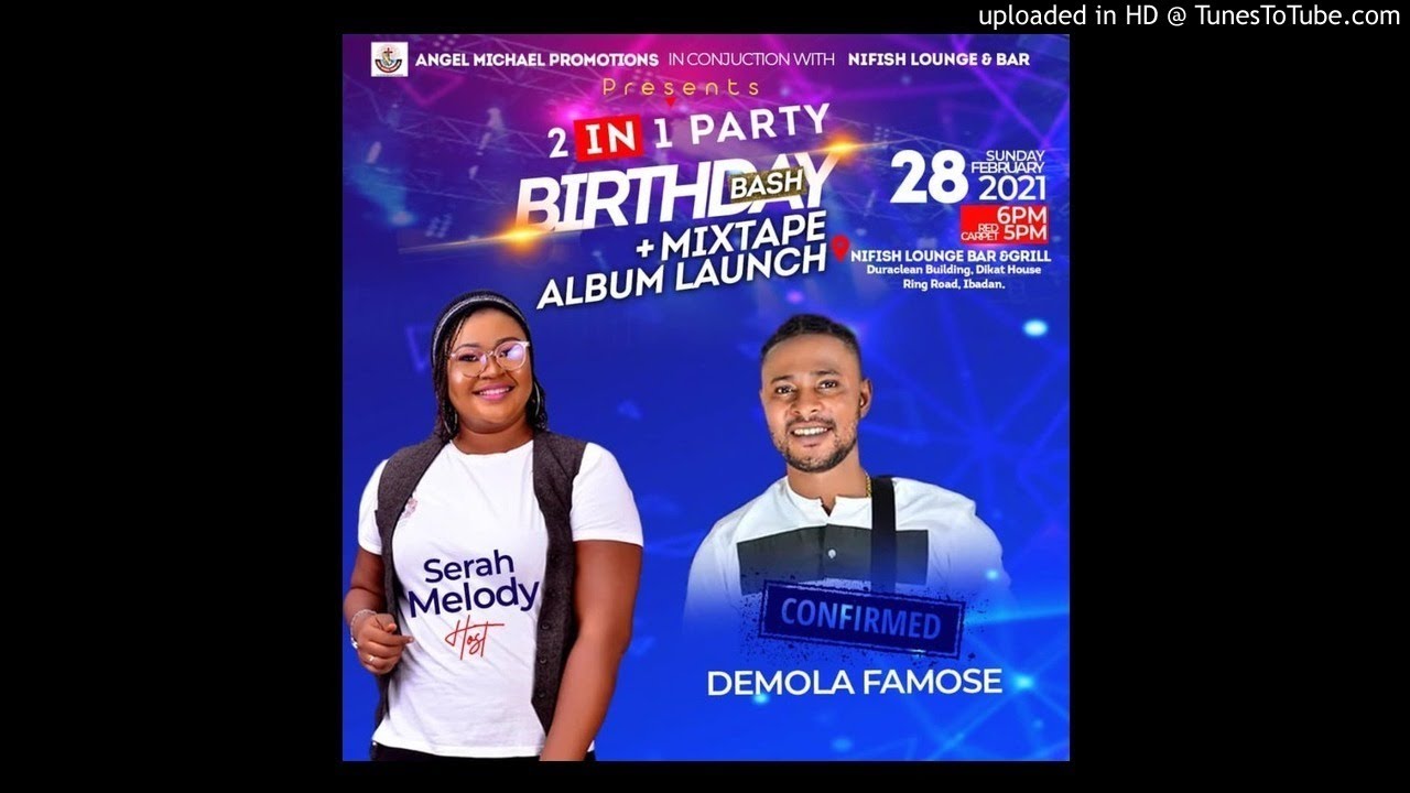 Demola Osha (D'Famous) for Queen Serah Melody Birthday 28/2/2021 - YouTube