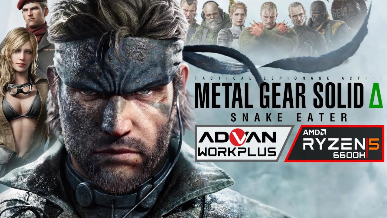 METAL GEAR SOLID DELTA: SNAKE EATER - REMAKE | Advan Workplus Ryzen 5 6600H Radeon 660M - YouTube