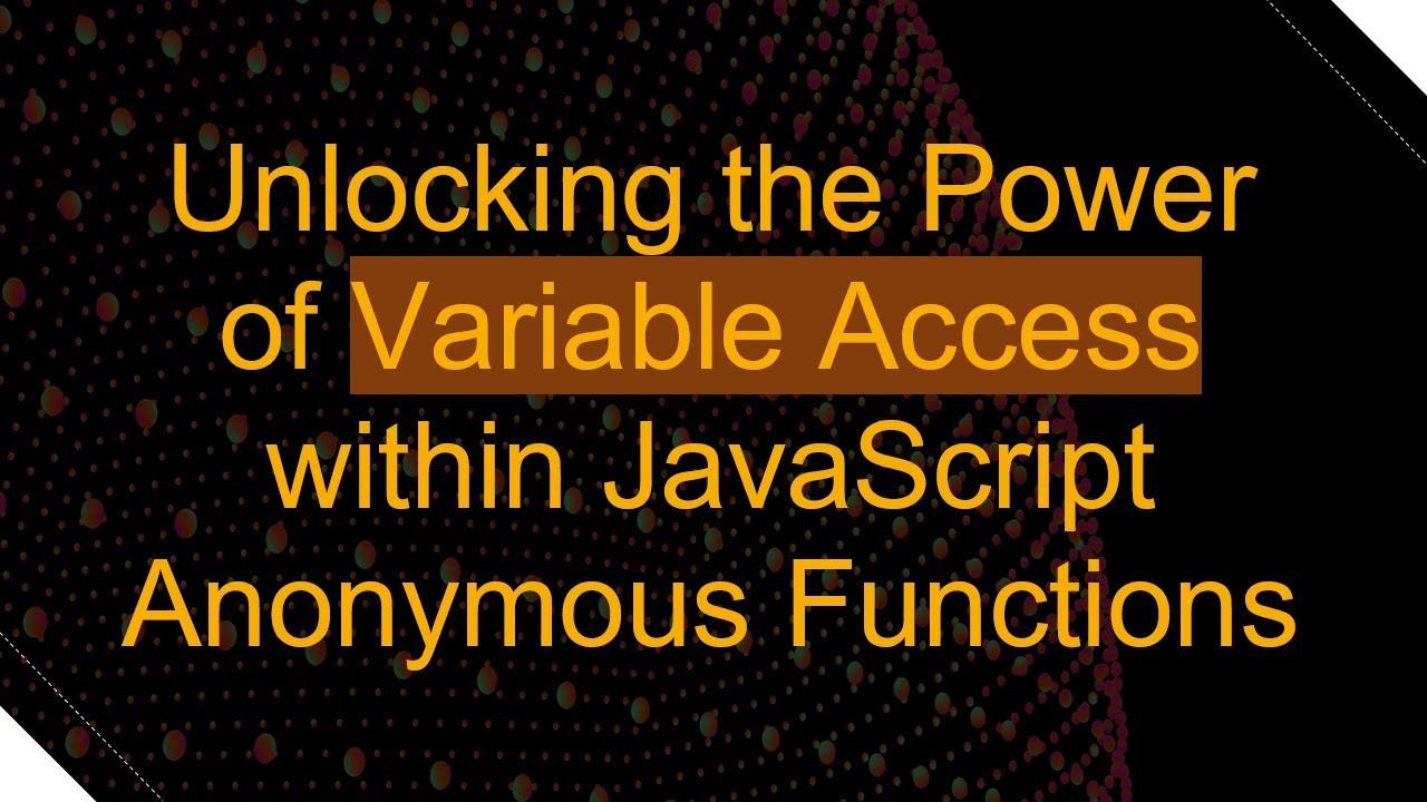 Unlocking the Power of Variable Access within JavaScript Anonymous Functions - YouTube