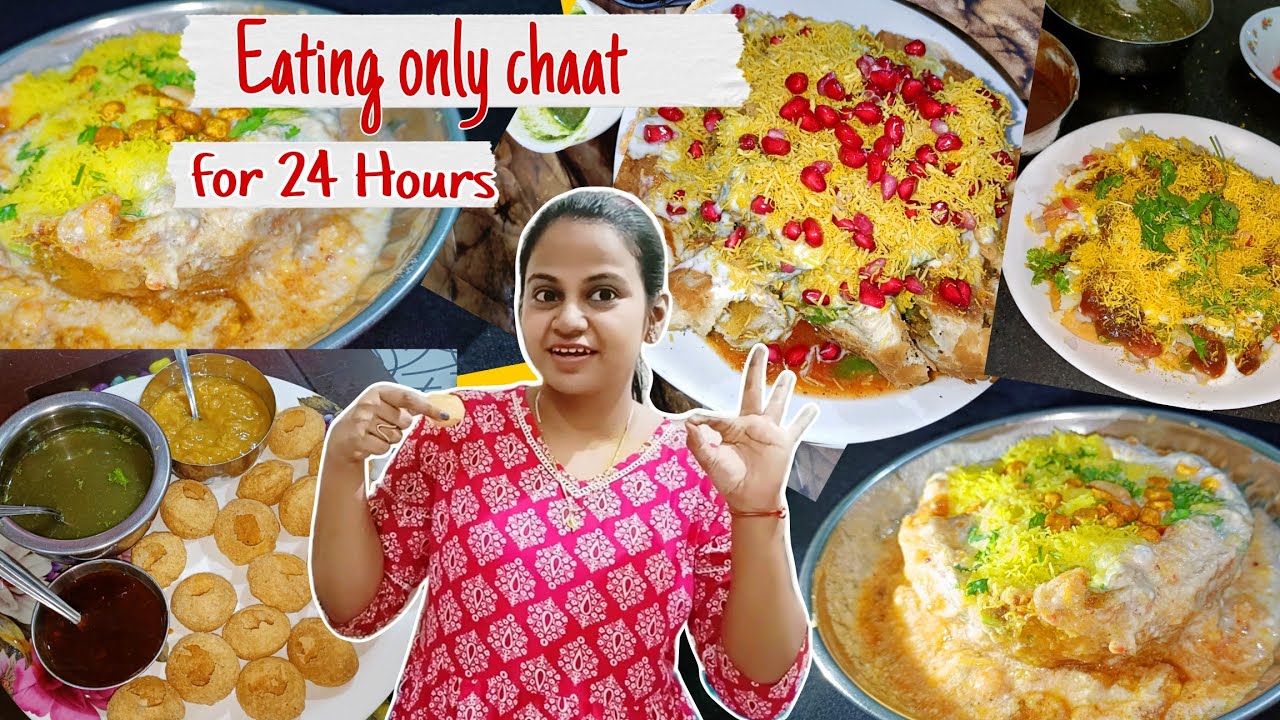 Eating only chaat for 24 Hours 😋 |Food Challenge| #foodchallenge - YouTube