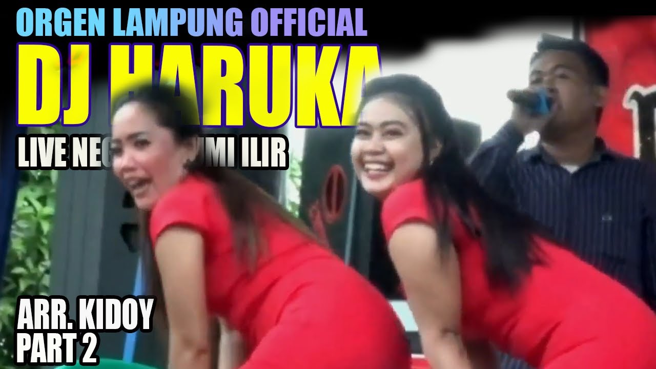 ️ DJ.HARUKA MUSIC LIVE NBI (NEGARA BUMI ILIR) ARR.KIDOY FT. PUPUT ...