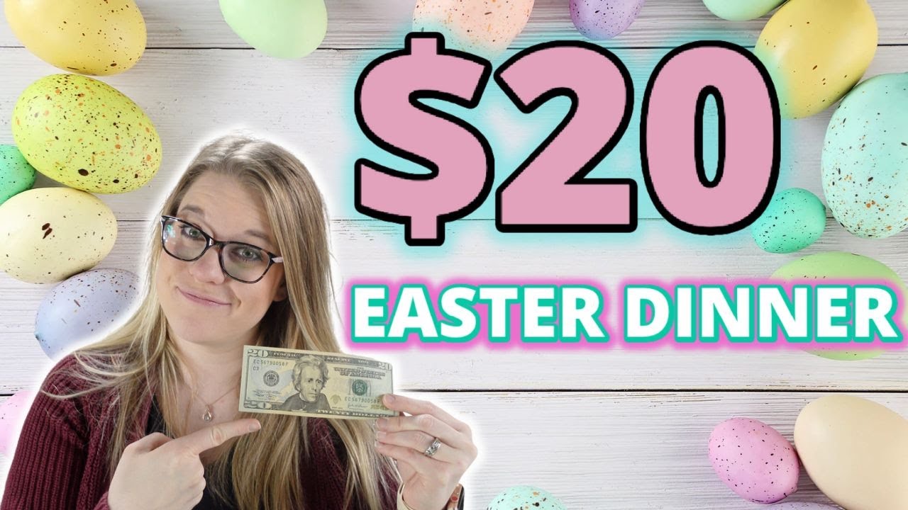 $20 EASTER EMERGENCY GROCERY BUDGET CHALLENGE | $20 FOR THE WHOLE EASTER DINNER | MAKES 18 ...