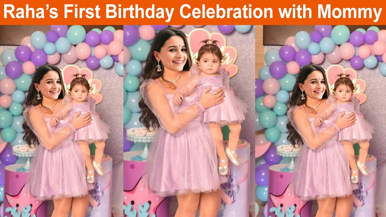 Raha Kapoor First Birthday Celebration with Mommy Alia Bhatt - YouTube