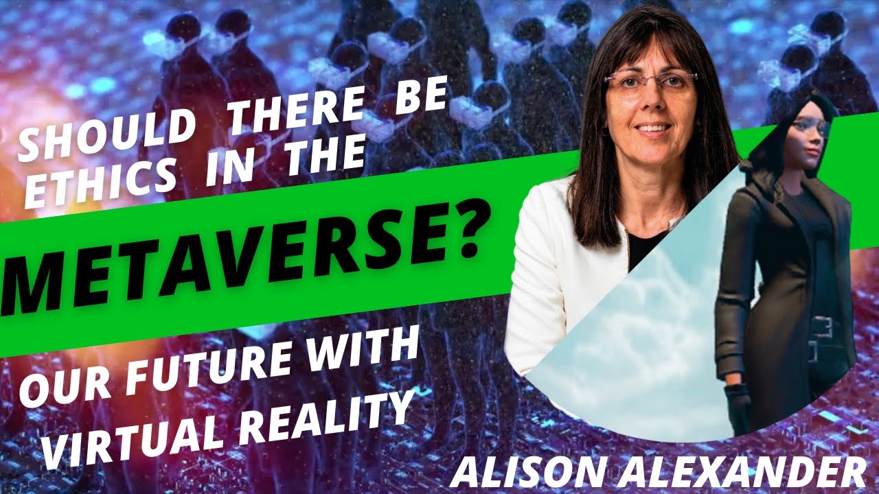 Should There Be Ethics in the Metaverse? Our Future with Virtual ...