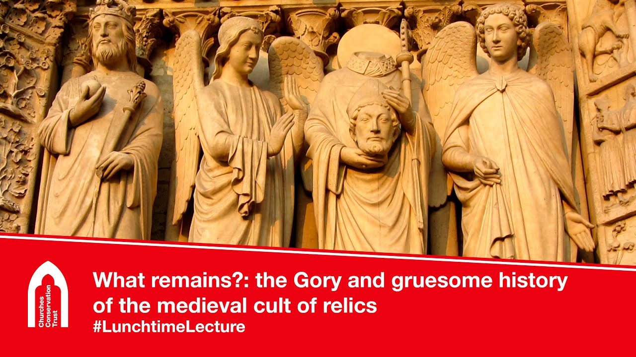 What Remains?: the Gory and gruesome history of the medieval cult of ...
