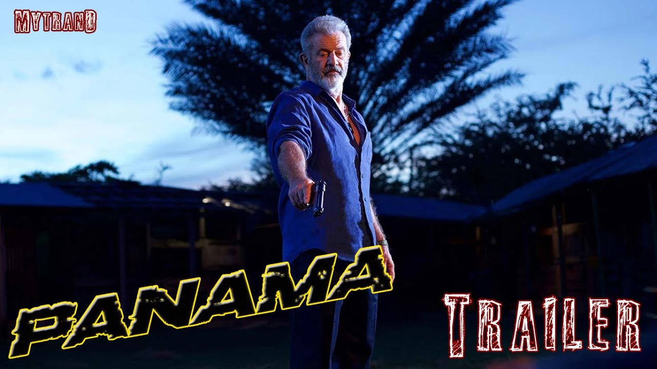Panama Trailer Action Movie | Mel Gibson - YouTube