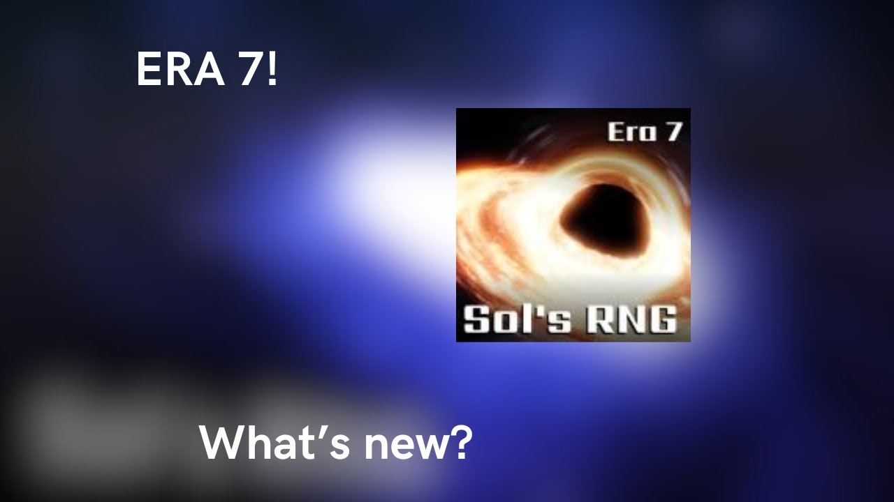Era 7 in Sol's RNG! - YouTube