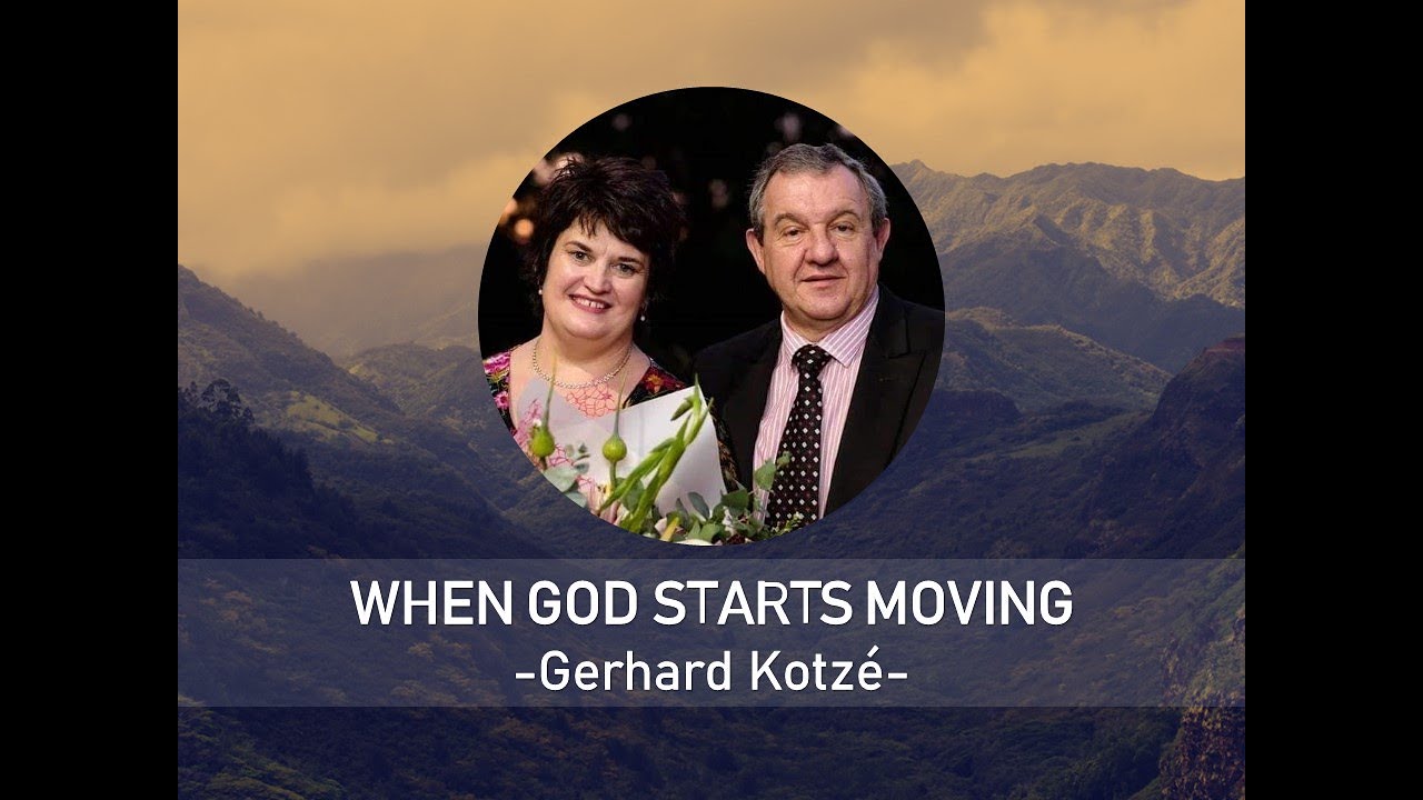 20230903 Gerhard Kotzé - When God starts moving - YouTube