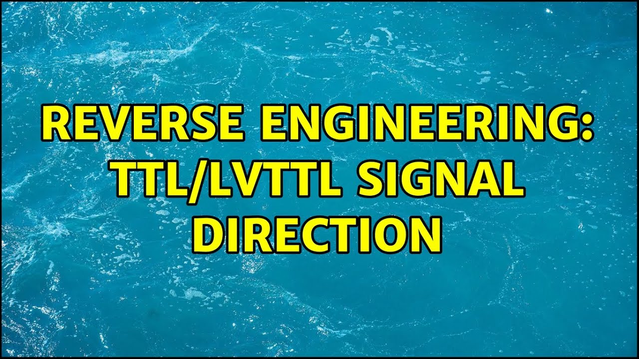 Reverse Engineering: TTL/LVTTL signal direction - YouTube