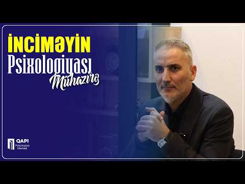 İlqar Kamil - İnciməyin PSİXOLOGİYASI | Mühazirə