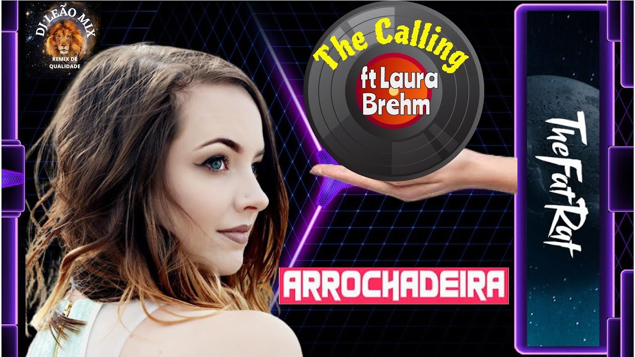 TheFatRat The Calling ft Laura Brehm - ARROCHADEIRA - YouTube