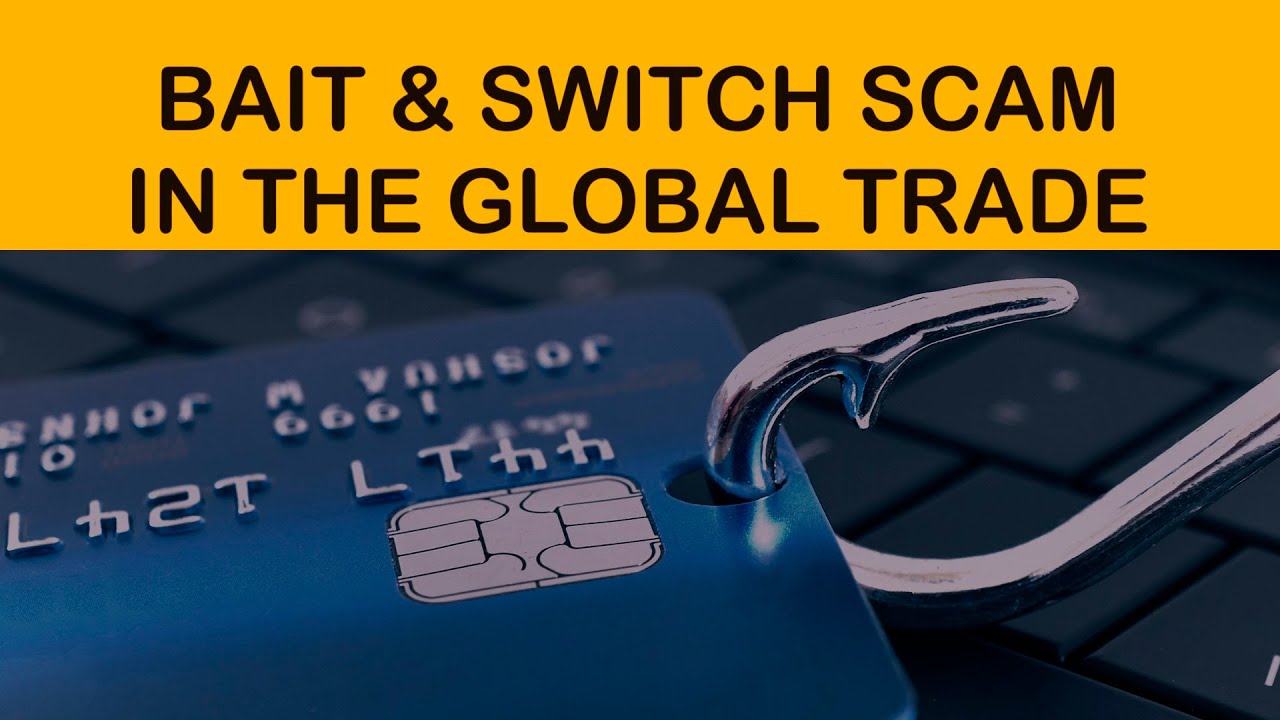 Bait & Switch Scam: A scam common in the Global Ecommerce Marketplace ...
