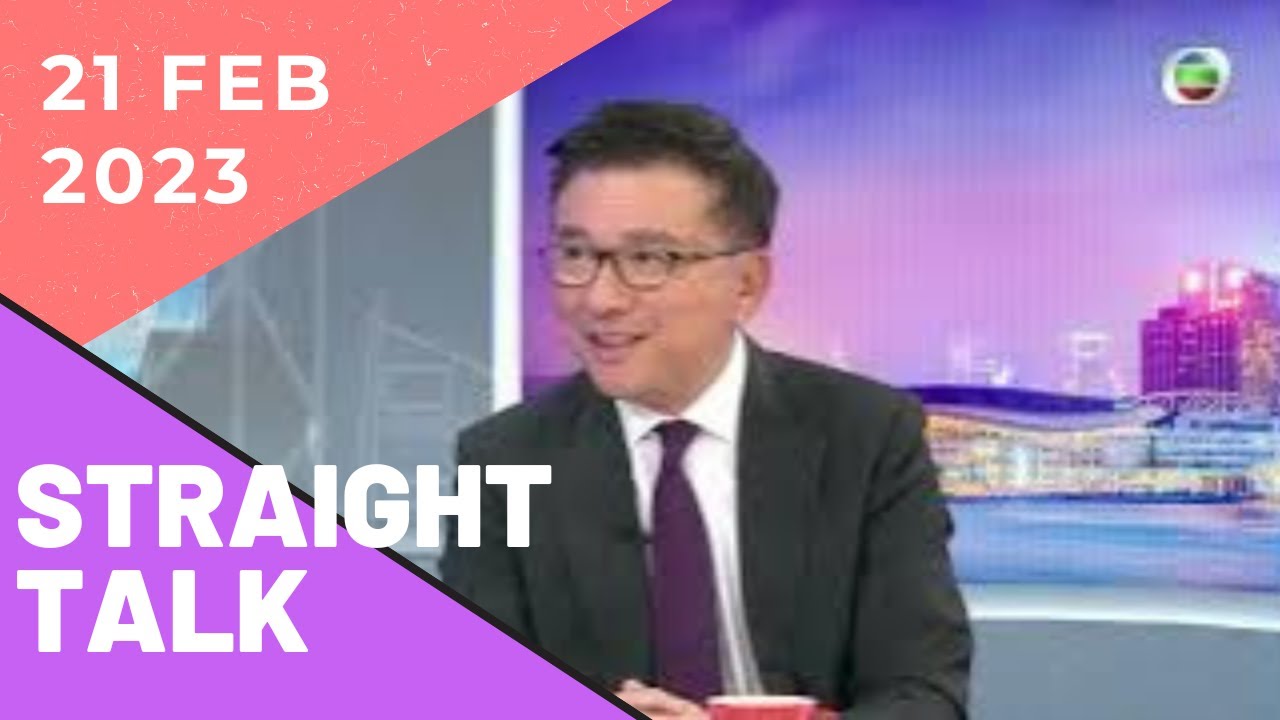 TVB News | Straight Talk | Guest: Prof. K.C. Chan | 21 Feb 2023 | Hong ...