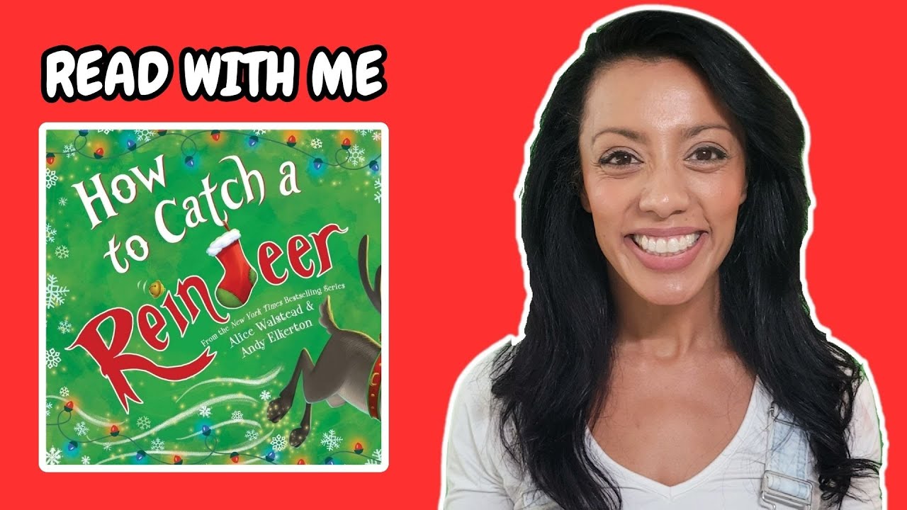 How to Catch a Reindeer Read Aloud - YouTube