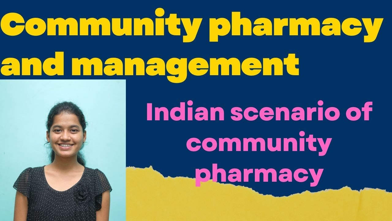 Indian scenario of community pharmacy| Community pharmacy and management|Community pharmacy ...