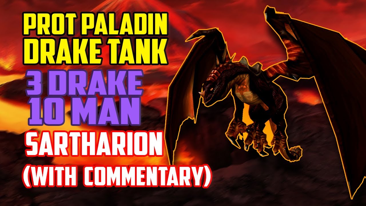 [Commentary] 3 Drake Sartharion 10m Drake Tank Prot Paladin POV - WotLK ...