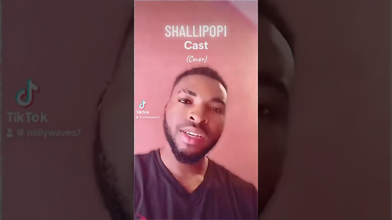 Shallipopi - Cast - Ft. Milly Waves (Cover) - YouTube