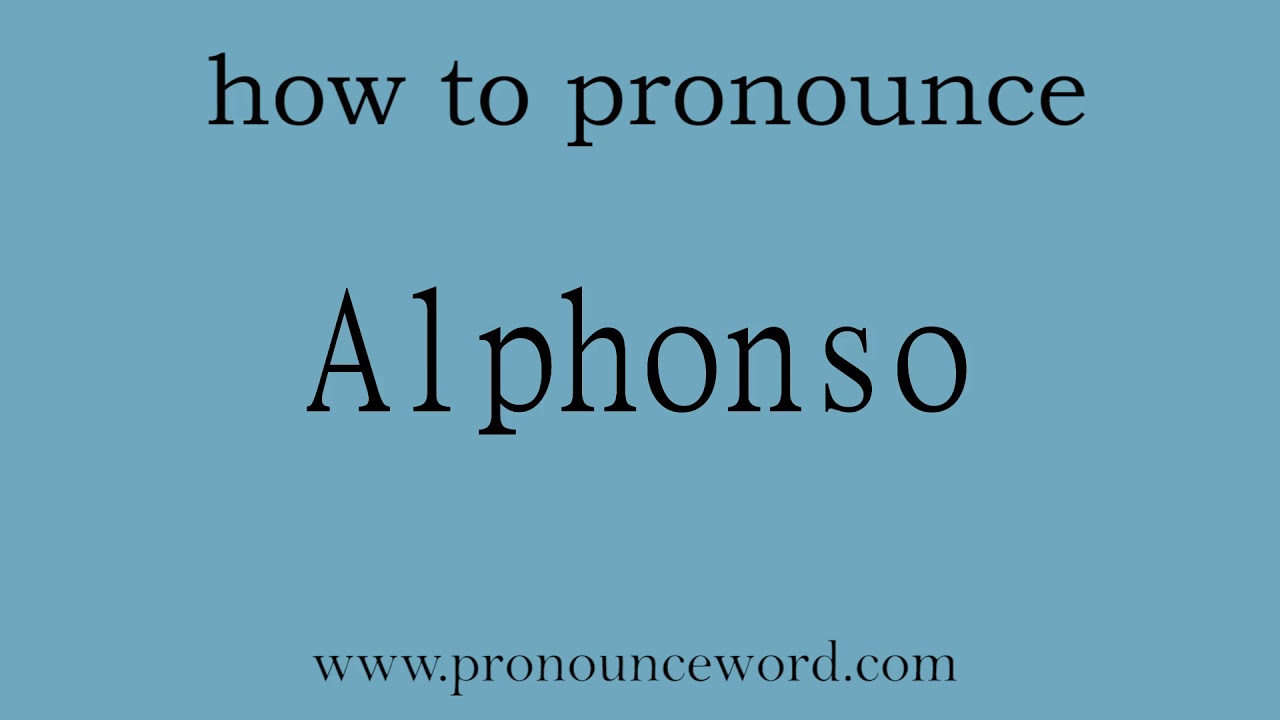 how to pronounce the english word Alphonso.amazing resource.learn from ...
