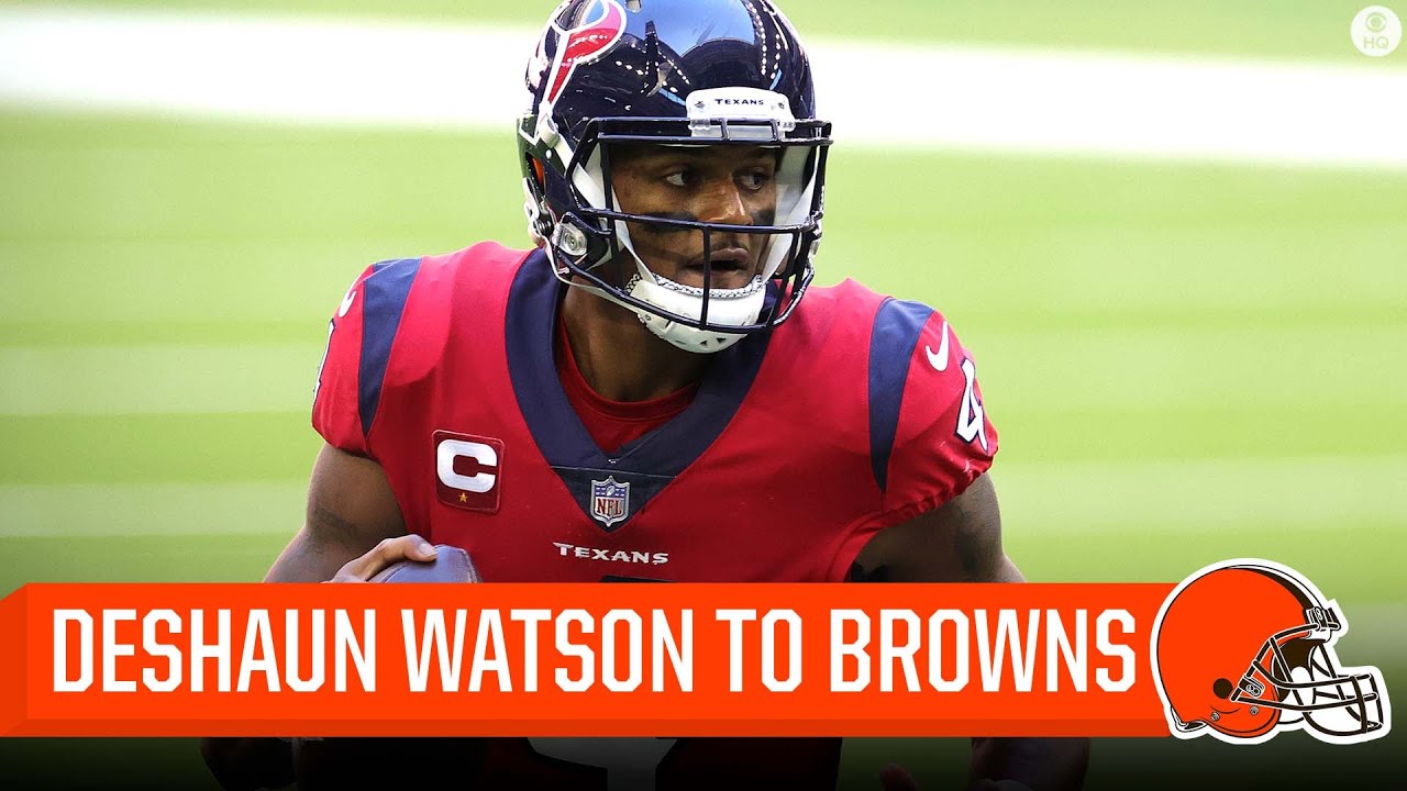 EVERYTHING you need to know about Deshaun Watson signing with the ...