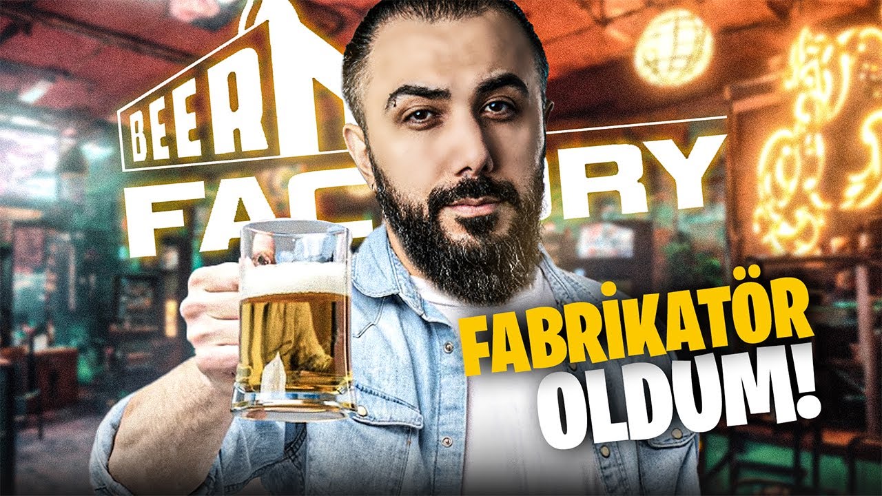 FABRİKATÖR OLDUM! EKİPLE YENİ BEER FACTORY SIMULATOR | Barış Can - YouTube