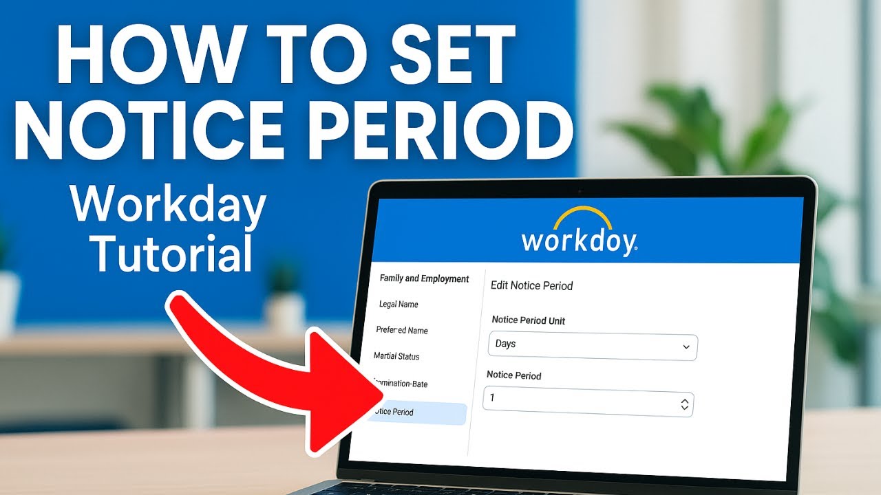 How to set or edit Notice Period of employee in Workday | Step-by-Step ...
