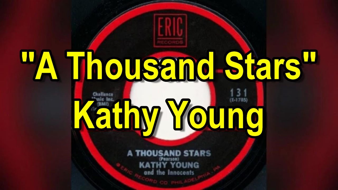 "A Thousand Stars" - Kathy Young And The Innocents (lyrics) - YouTube