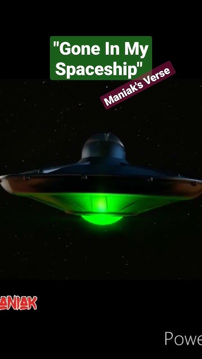 "Gone In My Spaceship"(Maniak Verse)#trending #new #shorts #viral #spaceship #alien #freestyle # ...