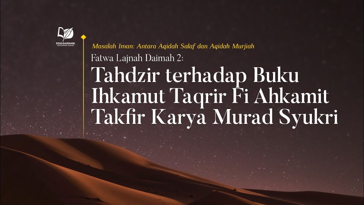 32. Fatwa Lajnah Daimah 2: Tahdzir terhadap Buku Ihkamut Taqrir Fi ...