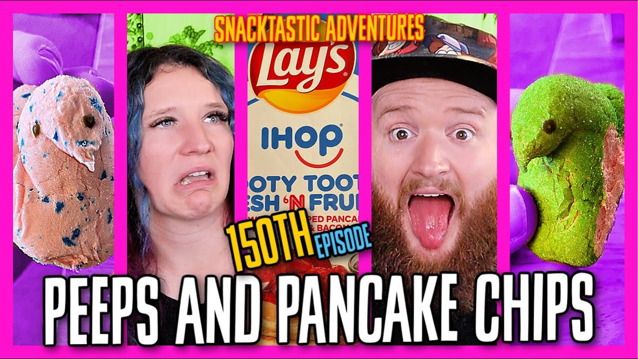 "Peeps and Pancake Chips" Ep 150 | Snacktastic Adventures - YouTube