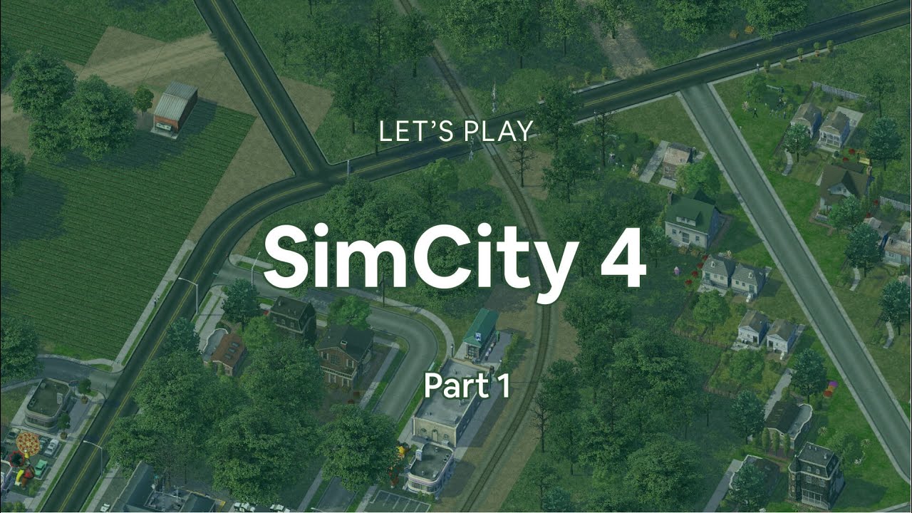 Pt. 1 | Let's Play SimCity 4 - A Small Rural Town (No Commentary ...