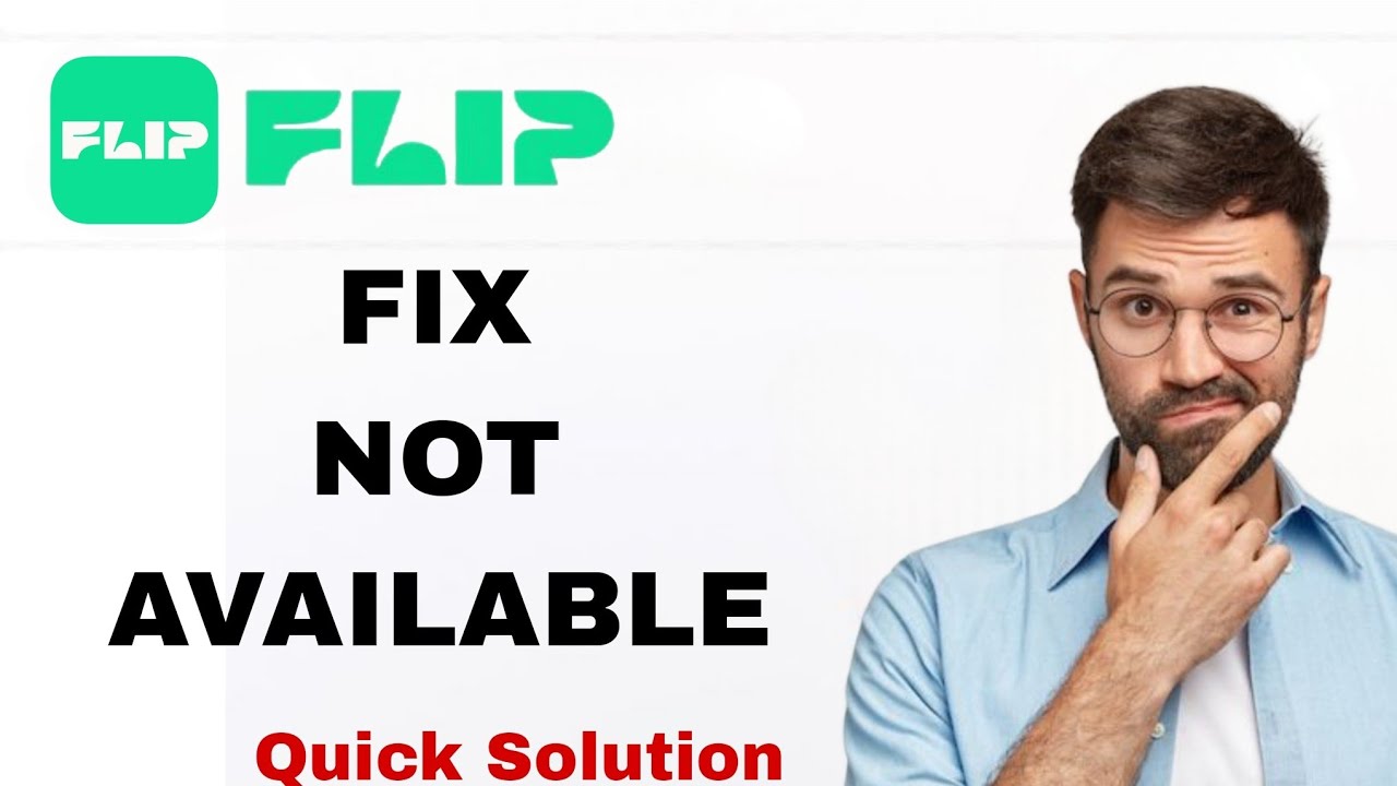 How To Fix And Solve Not Available On Flip App | Easy Fix - YouTube