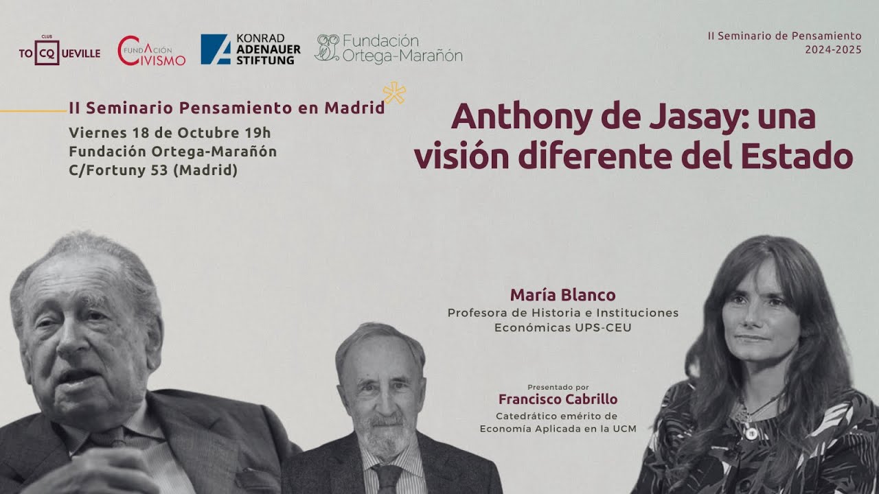 Seminario "Anthony de Jasay: una visión diferente del Estado" con María ...