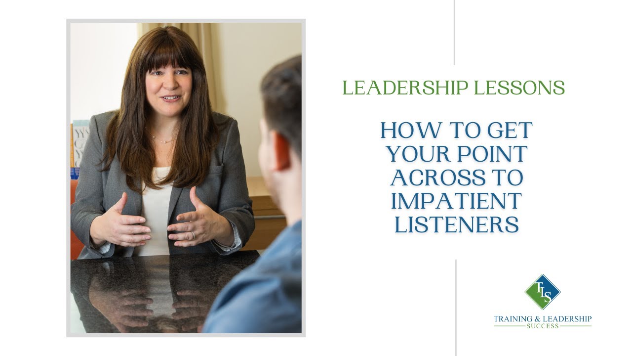 How to Get Your Point Across to Impatient Listeners - YouTube