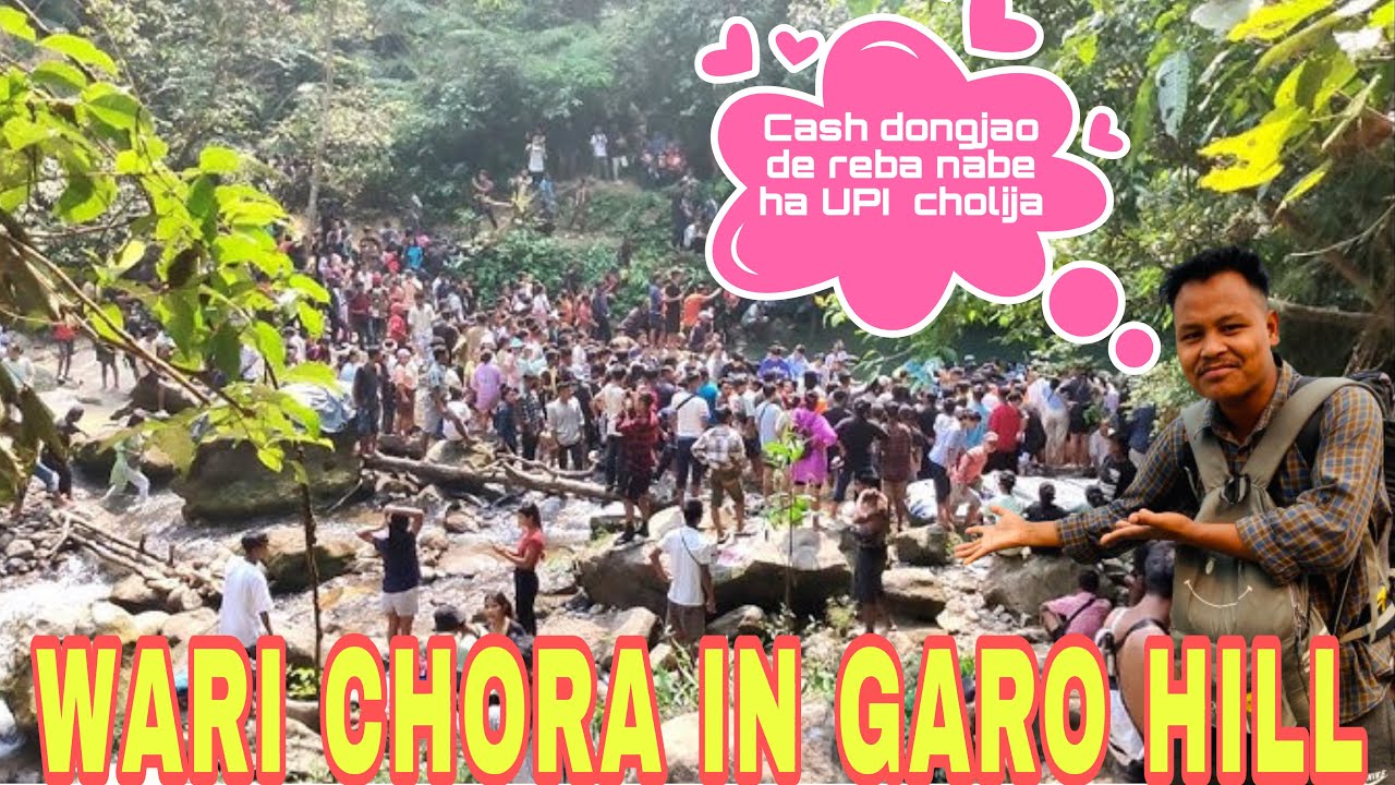 WARI CHORA RORAM NA BANGI TANGKA NANGA #warichora #garohills #meghalaya ...