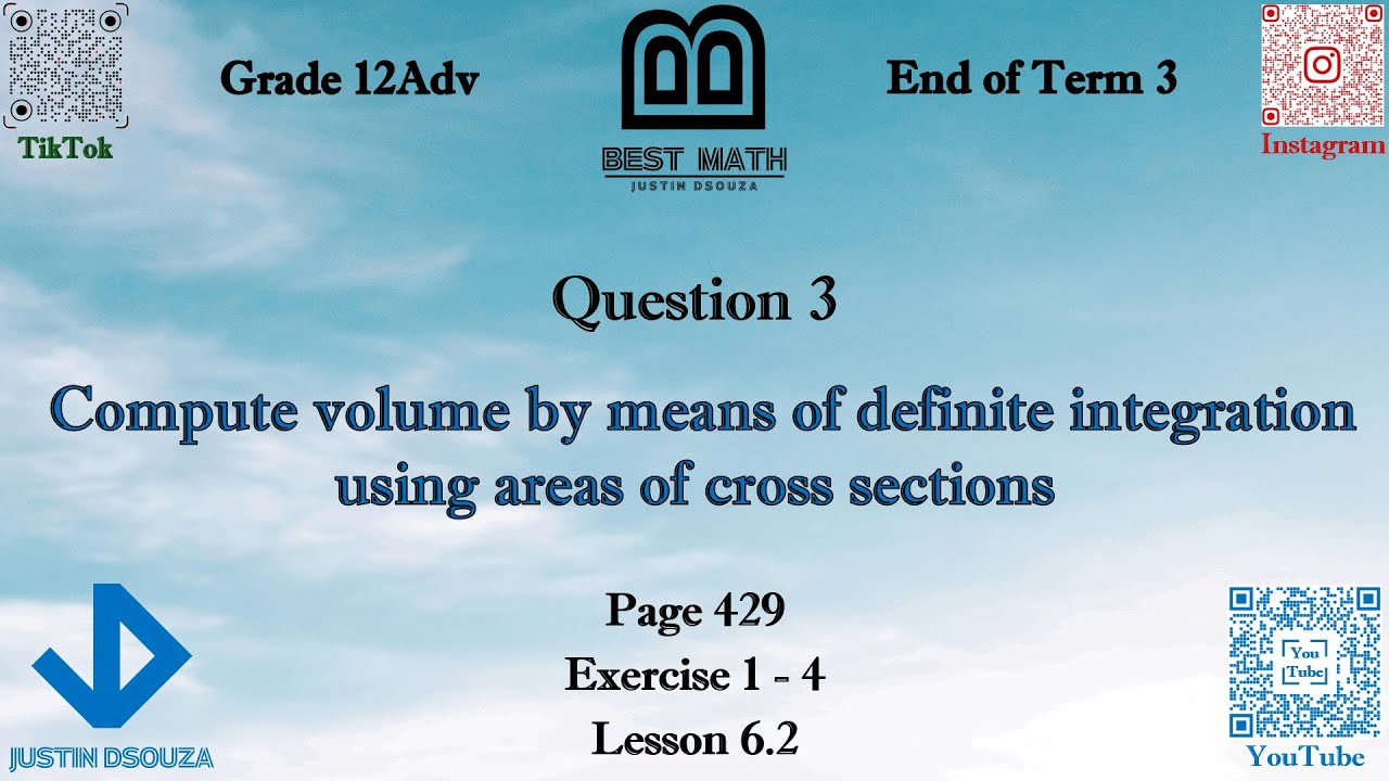 Compute volume by means of definite integration using areas of cross ...