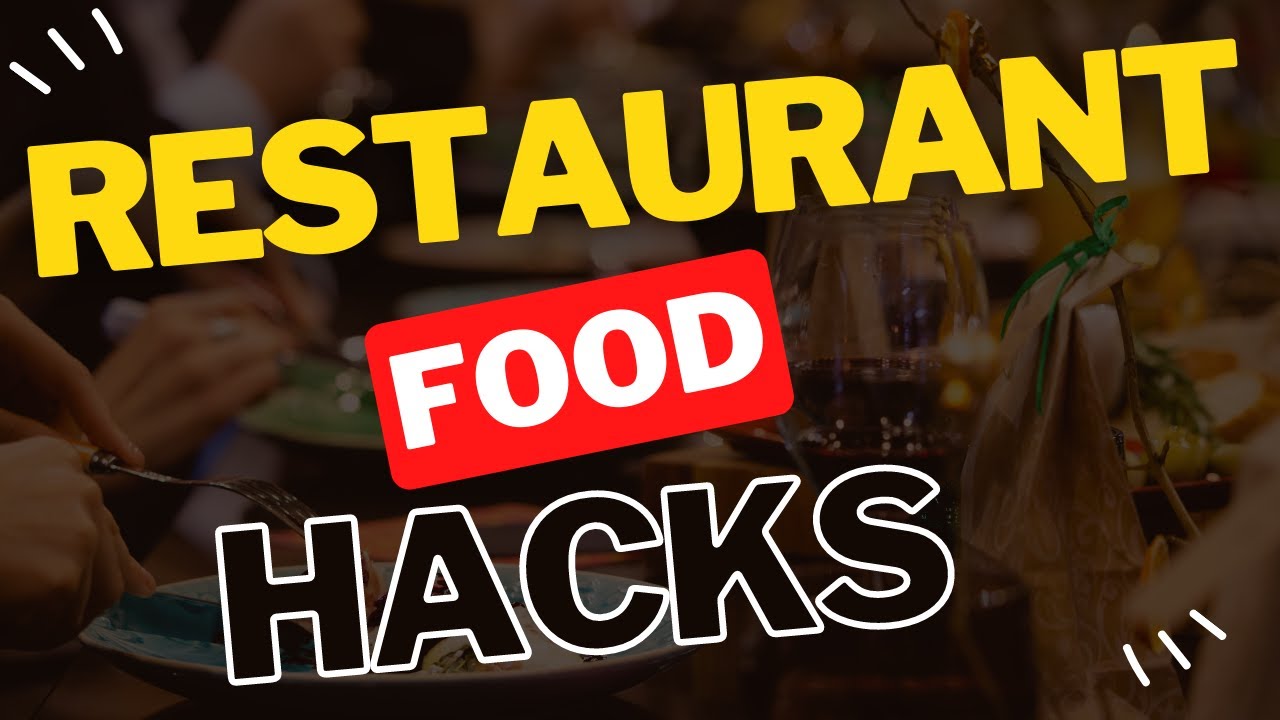 Restaurant Food Hacks: 7 Tips to Cut Calories and Make Healthier ...