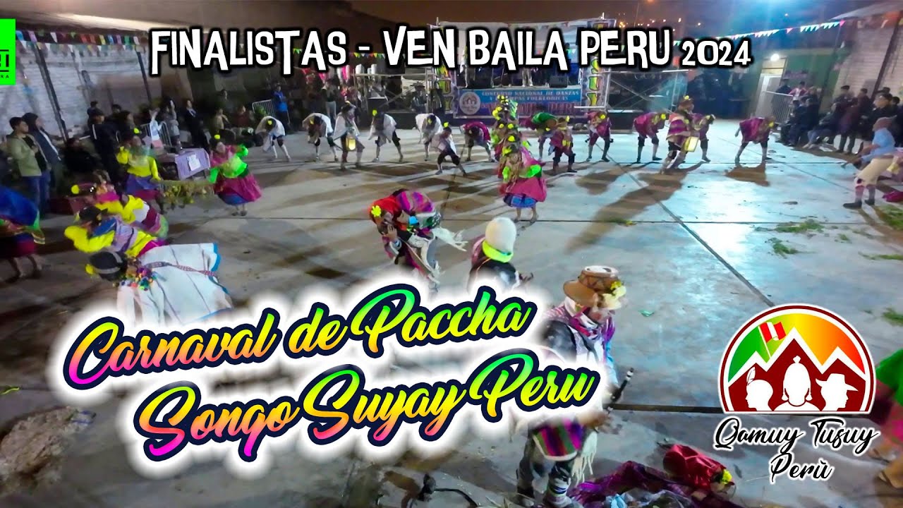 Carnaval de Paccha - Ayacucho - Sonqo Suyay Peru / Ven Baila Peru 2024 Qamuy Tusuy - YouTube