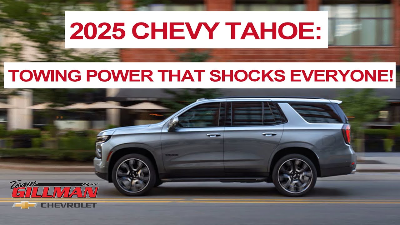 2025 Tahoe Towing Capacity