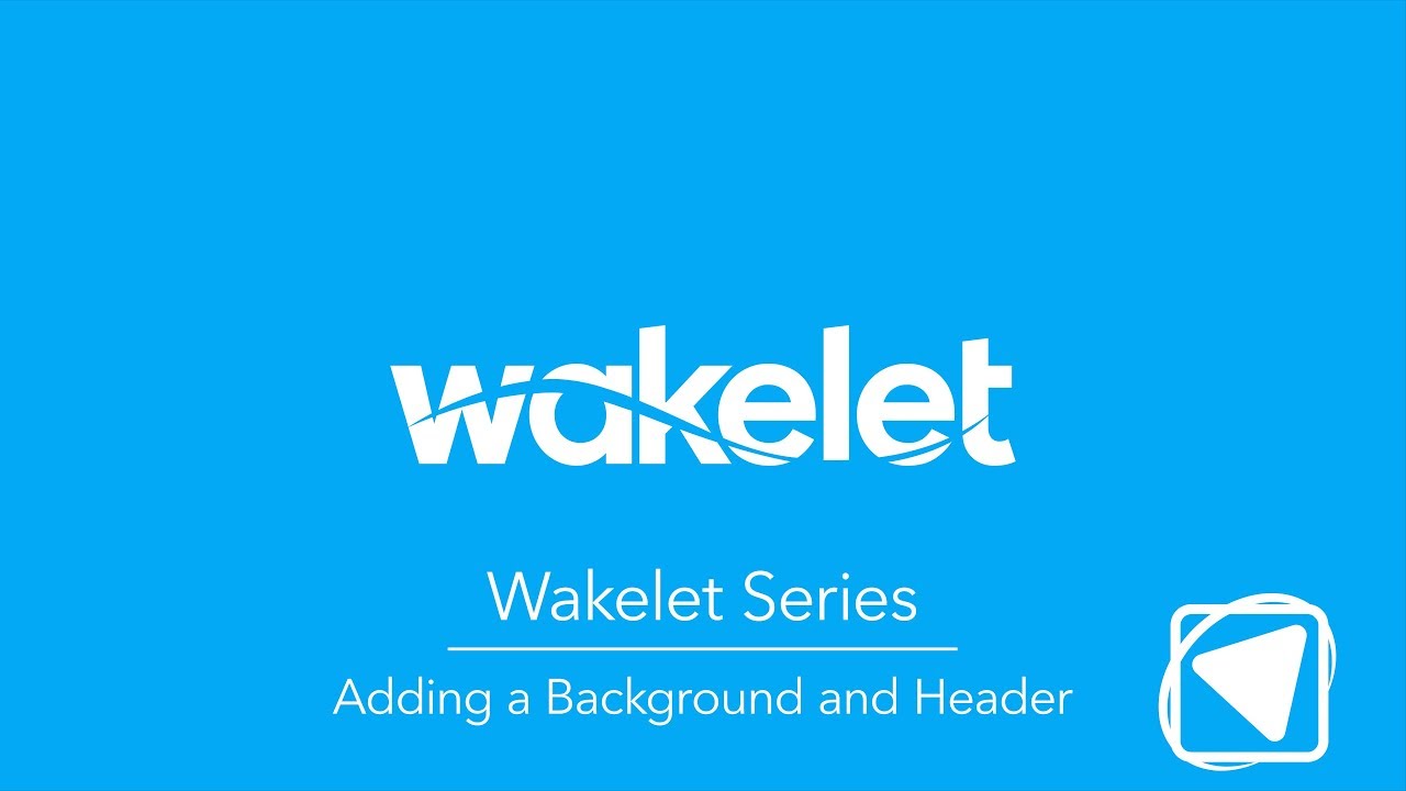 Adding a Background and Header - Wakelet Series - YouTube