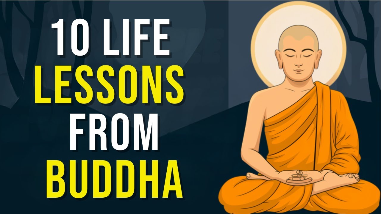 10 Life Lessons From Buddha (Buddhism) - YouTube