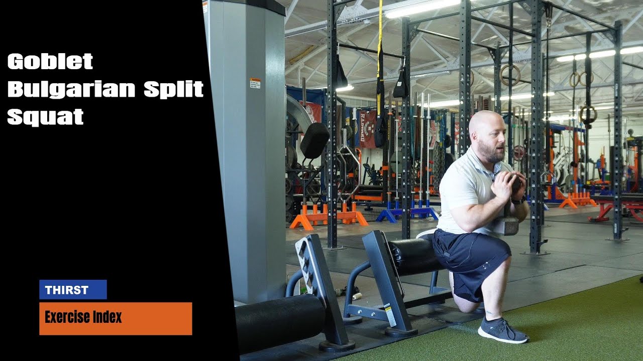 Goblet Bulgarian Split Squat - THIRSTgym.com - YouTube