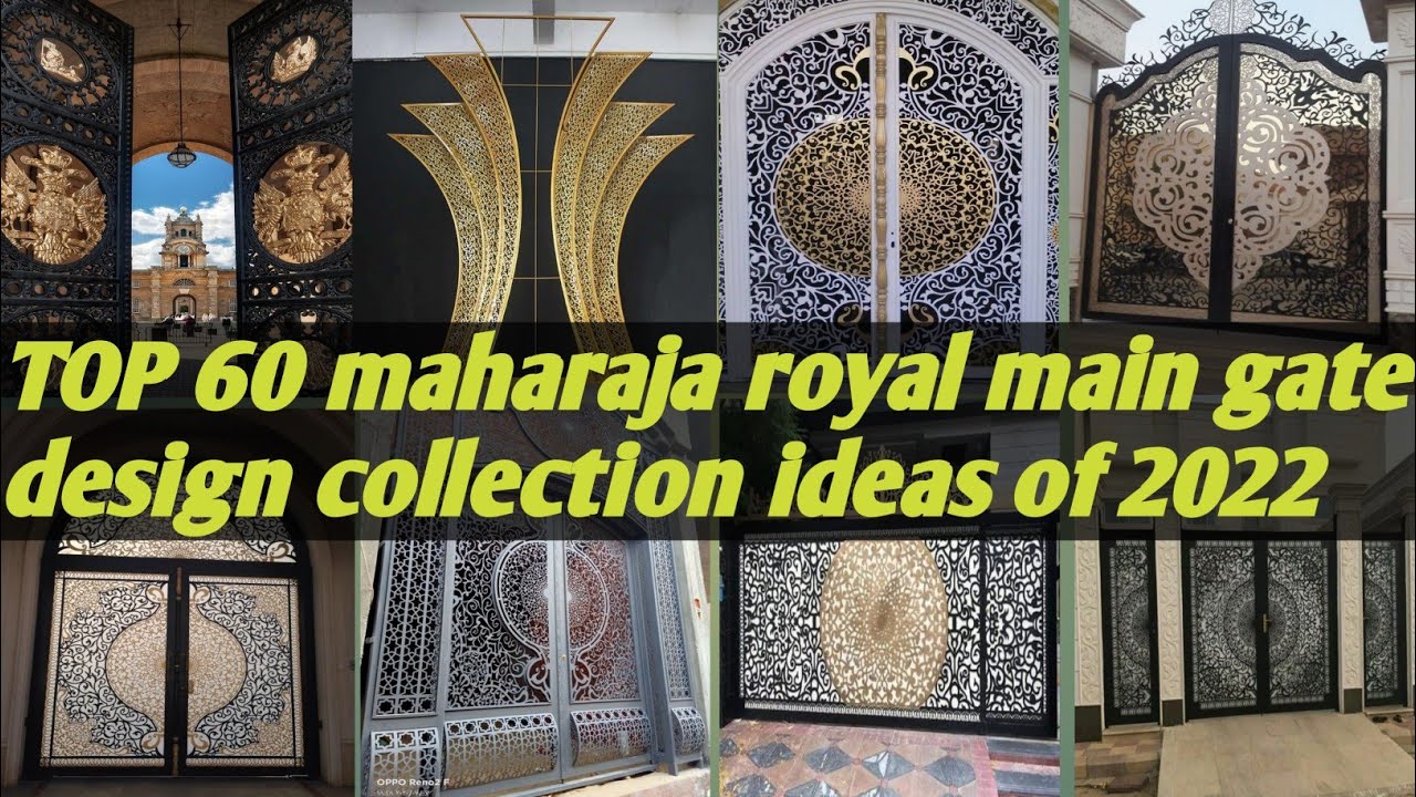 60 Amazing Maharaja Royal Main Gate Design Collections Of 2022 - YouTube