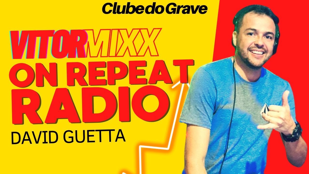 David Guetta - On Repeat Radio (Dj VitorMixx) - YouTube
