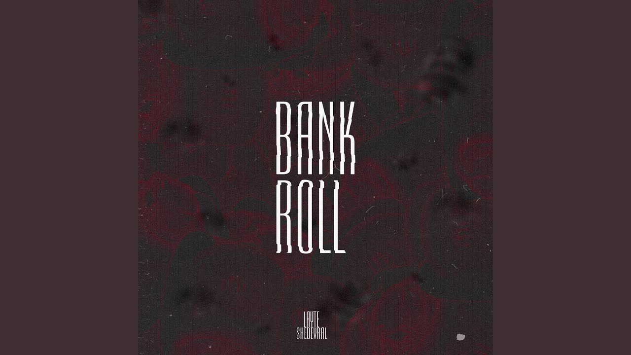 BANK ROLL - YouTube
