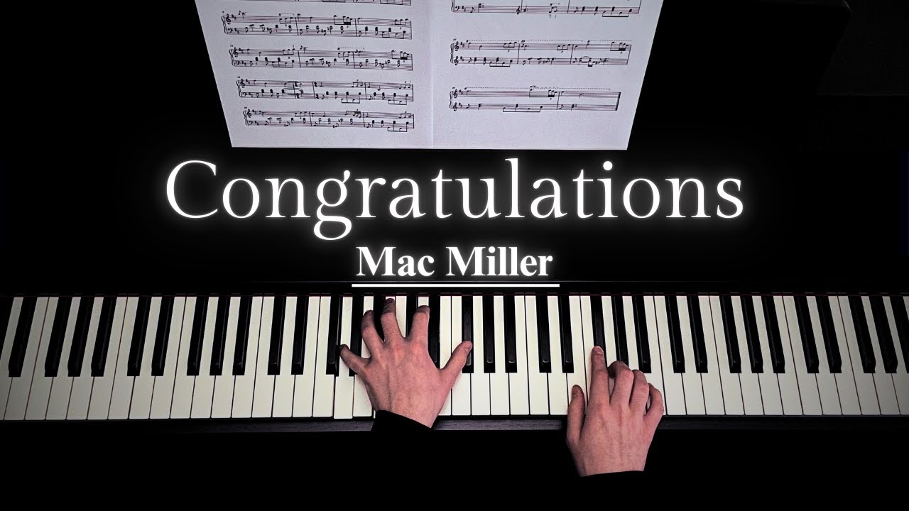 Mac Miller | Congratulations (Piano Cover) - YouTube