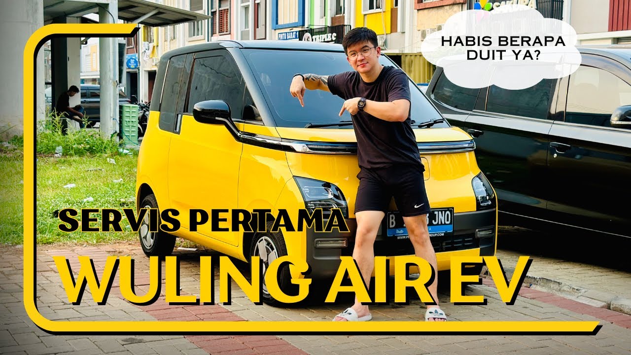Servis Pertama Wuling Air EV, Murah Banget? | Battery Health Berkurang ...